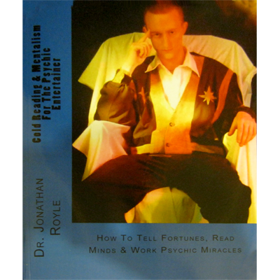 Cold Reading & Mentalism For The Psychic Entertainer by Jonathan Royle – Tannen's