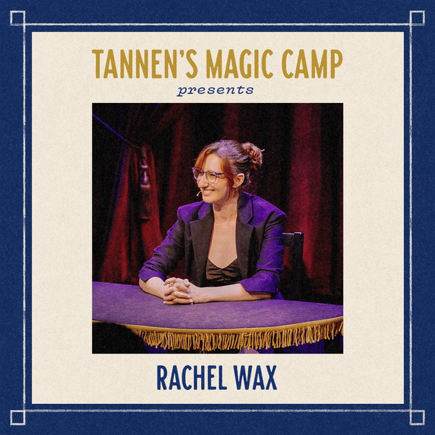 Rachel Wax – Tannen's
